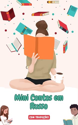 Mini Contos em Russo com traduçāo em Português: Mini Estórias para ...
