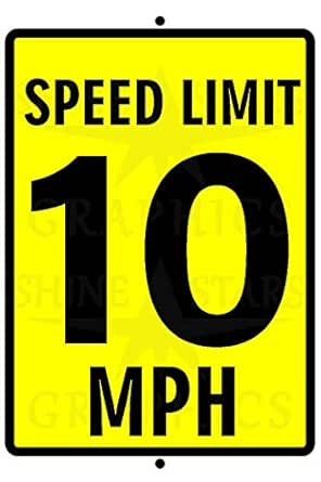 Speed Limit 10 MPH Aluminum Sign 12" x 18" 2 Pre Drilled Holes (Yellow ...