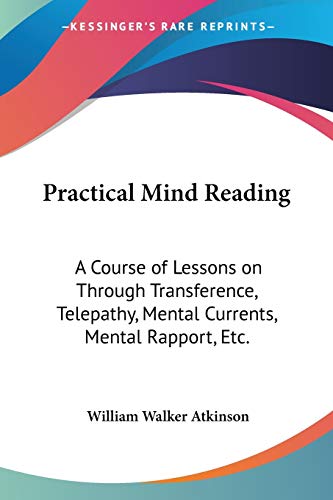 Amazon.com: Practical Mind Reading: A Course of Lessons on Through ...