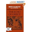 The Echo of Greece: Edith Hamilton: 9780393002317: Amazon.com: Books
