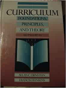 Curriculum--Foundations, Principles, and Issues: Ornstein, Allan C ...