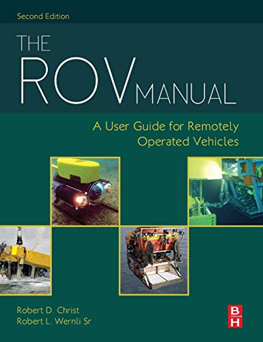 The ROV Manual: A User Guide for Remotely Operated Vehicles: Christ ...