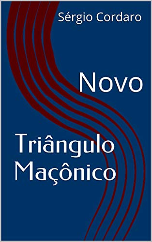Triângulo Maçônico: Novo - eBook, Resumo, Ler Online e PDF - por Sérgio ...