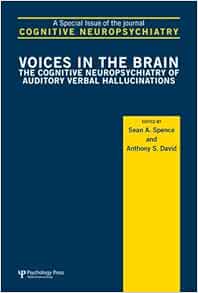 Voices in the Brain: The Cognitive Neuropsychiatry of Auditory Verbal ...