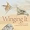Winging It: A Beginner's Guide to Birds of the Southwest: Cynthia ...