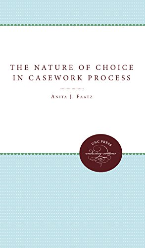 The Nature of Choice in Casework Process (Enduring Editions): Faatz ...