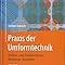 Praxis der Umformtechnik: Umform- und Zerteilverfahren, Werkzeuge ...