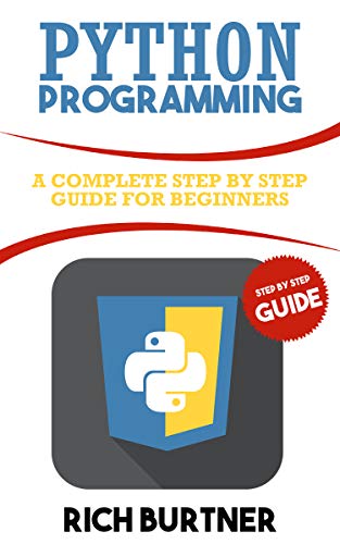 Download Python Programming A Complete Step By Step Guide For Beginners Reader Free Download 