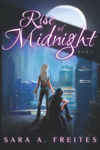 Amazon.com: Rise of Midnight: book 1: 9781097610907: Freites, Sara A ...