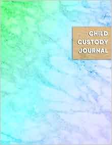 Child Custody Journal: Record diary for custody battles and visitation ...