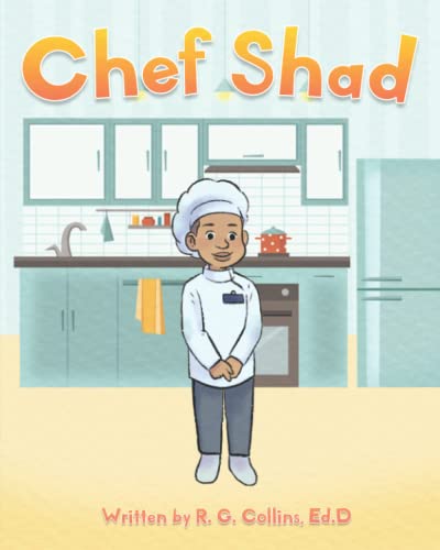 Chef Shad: Collins, Dr. R. G.: 9781736576779: Amazon.com: Books