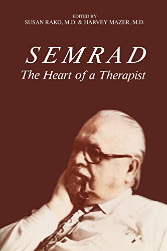 SEMRAD: The Heart of a Therapist: Susan Rako, Harvey Mazer, Elvin V ...