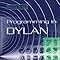 Programming in Dylan: Craig, Iain D.: 9783540760535: Amazon.com: Books