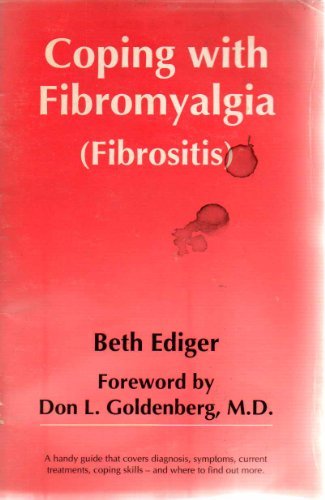 Coping With Fibromyalgia: Beth Ediger, Don L. Goldenberg, M.D ...
