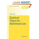 Quantum Theory for Mathematicians (Graduate Texts in Mathematics ...