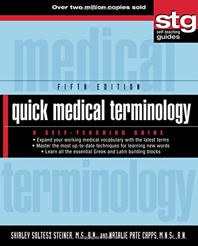 Quick Medical Terminology: A Self-Teaching Guide: Steiner, Shirley ...