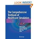 The Comprehensive Textbook of Healthcare Simulation: 9781461459927 ...