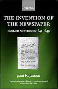 Amazon.com: The Invention of the Newspaper: English Newsbooks 1641-1649 ...