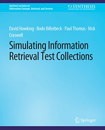 Simulating Information Retrieval Test Collections Synthesis Lectures On Information Concepts