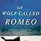A Wolf Called Romeo: Jans, Nick: 9780544228092: Amazon.com: Books
