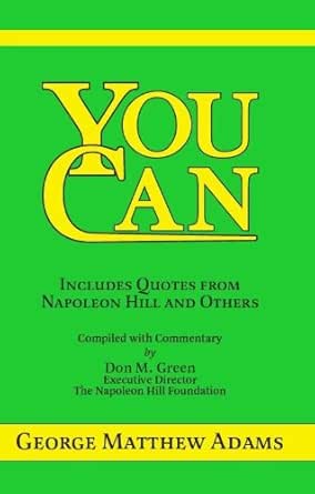 You Can - Kindle edition by Adams, George Matthew. Self-Help Kindle ...