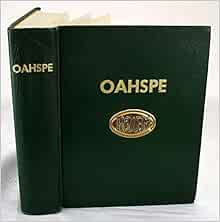 OAHSPE [A New Bible] / neo-revelationism / with laid in "Dictionary of ...