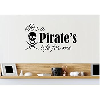 Amazon.com: Yo ho Yo ho A Pirate's Life for me! Vinyl Wall Decals ...