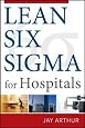 Amazon.com: Lean Six Sigma for Hospitals: Simple Steps to Fast ...