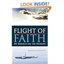 Flight of Faith: My Miracle on the Hudson: Frederick Berretta ...
