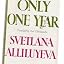 Only One Year: Svetlana Alliluyeva, Paul Chavchavadze: 9780060101022 ...