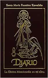 Diario de Santa Maria Faustina Kowalska / Diary of Saint Maria Faustina ...