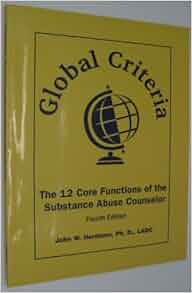 Amazon.com: Global Criteria: The 12 Core Functions of the Substance ...