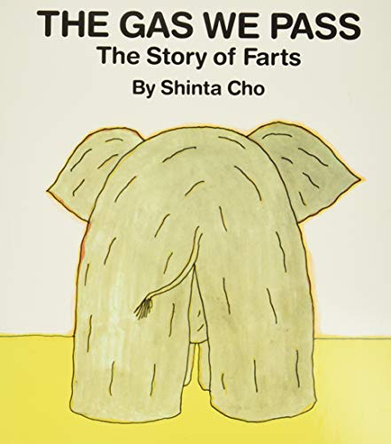 The Gas We Pass: The Story of Farts (My Body Science): Shinta Cho ...