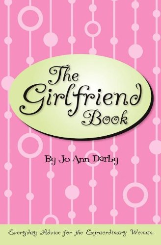 The Girlfriend Book: Darby, Jo Ann: 9781886057289: Amazon.com: Books