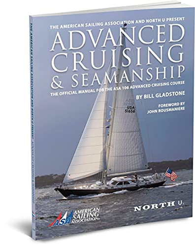 American Sailing Association Advanced Cruising & Seamanship- ASA 106 ...