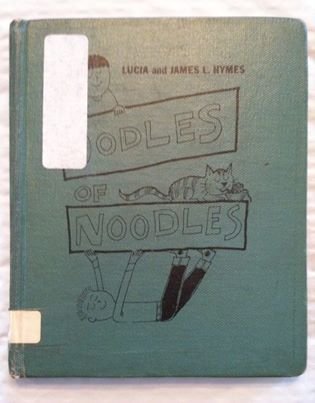Oodles of noodles,: And other Hymes' rhymes,: Lucia and James L. Hymes ...