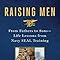 Raising Men: Lessons Navy SEALs Learned from Their Training and Taught ...