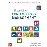Loose-Leaf for Essentials of Contemporary Management: Jones, Gareth ...