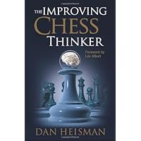 The Improving Chess Thinker: Dan Heisman, Lev Alburt: 9780979148248: Amazon.com: Books