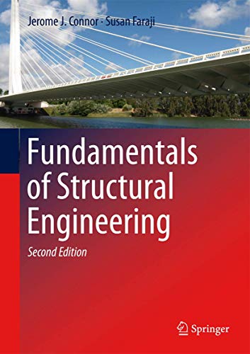 Fundamentals of Structural Engineering: Connor, Jerome J., Faraji ...