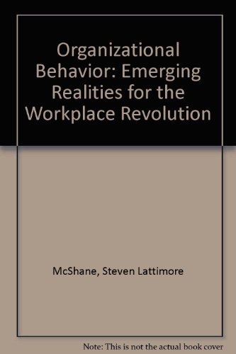 Organizational Behavior: Emerging Realities for the Workplace ...
