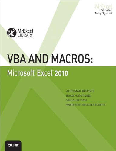 VBA and Macros: Microsoft Excel 2010 (MrExcel Library): Jelen, Bill, Syrstad, Tracy ...