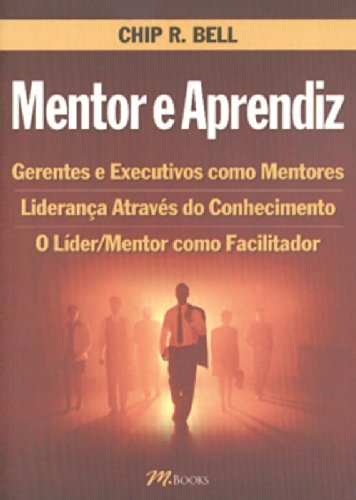 Mentor e Aprendiz PDF Chip R. Bell
