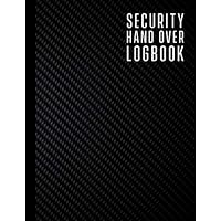 Security hand over log book: Security pass down log book for shift ...