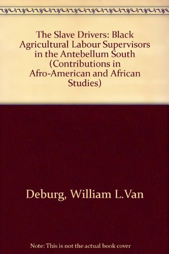 Librarika: The Slave Drivers: Black Agricultural Labor Supervisors in ...