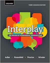Interplay: The Process of Interpersonal Communication, Canadian Edition ...