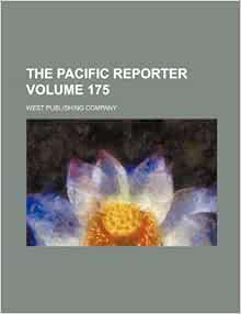 The Pacific reporter Volume 175: Company, West Publishing ...