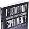 Buy Trustworthy Online Controlled Experiments: A Practical Guide to A/B ...