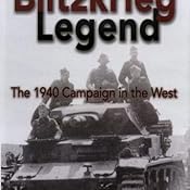 The Blitzkrieg Legend: The 1940 Campaign in the West: Karl-Heinz ...