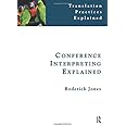 Amazon.com: Conference Interpreting Explained (Translation Practices ...